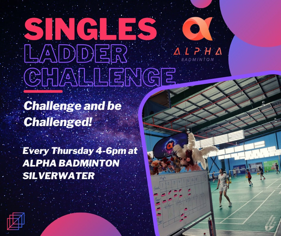Singles Ladder Challenge! – Alpha Badminton